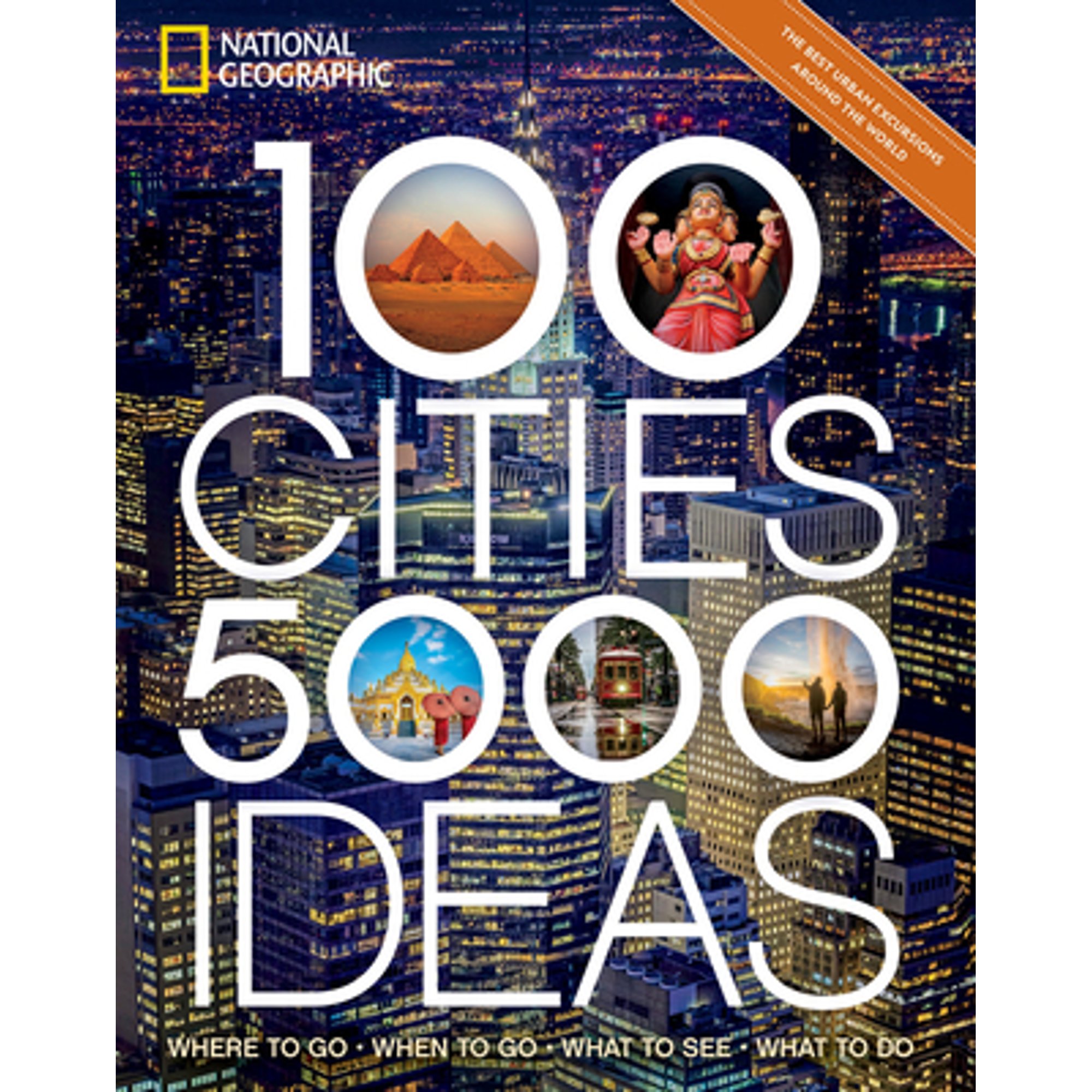 Pre-Owned 100 Cities, 5,000 Ideas: Where to Go, When to Go, What to See, What to Do (Paperback ...