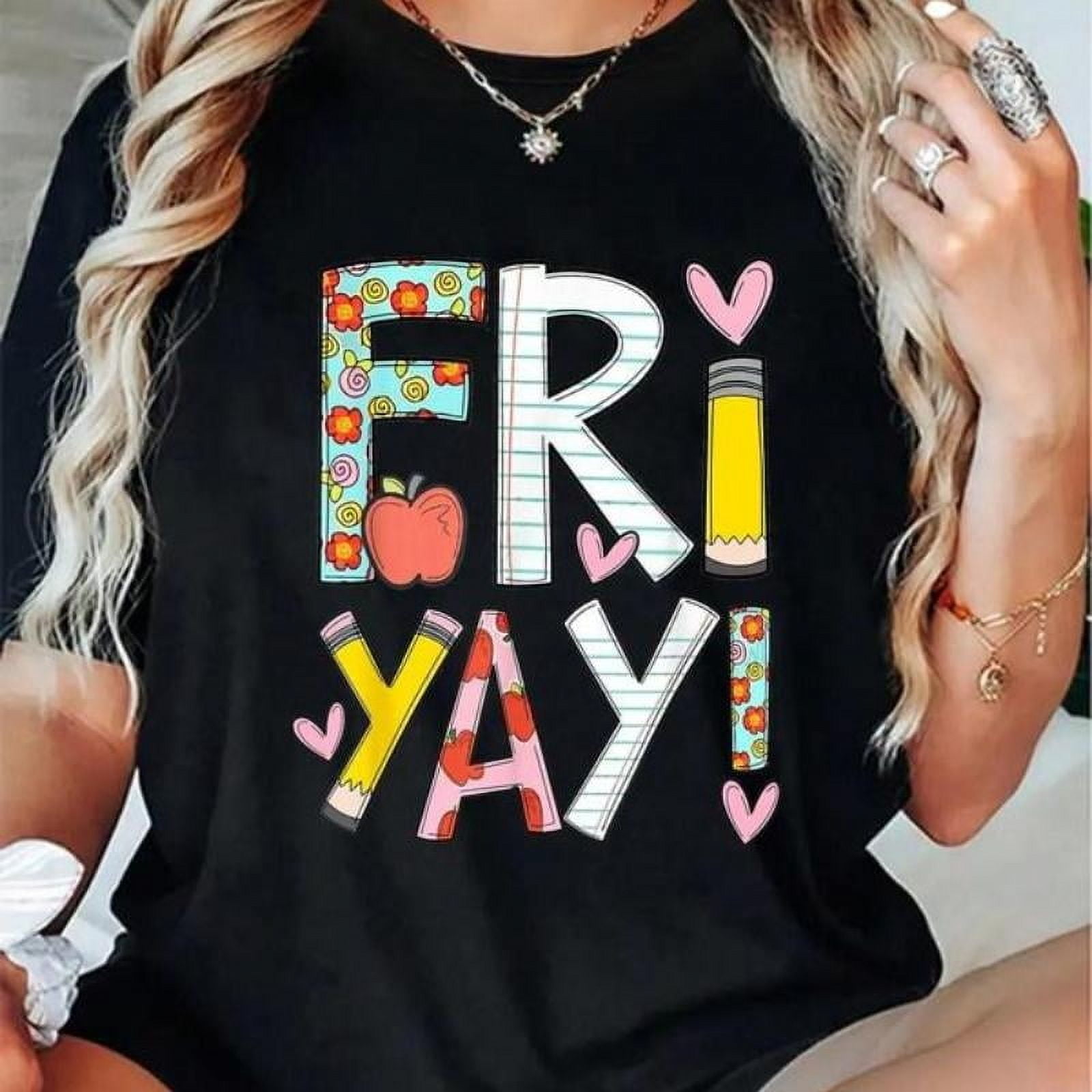 [100% Cotton] 100% Cotton Fri-Yay Happy Friday Funny Weekend Teacher ...