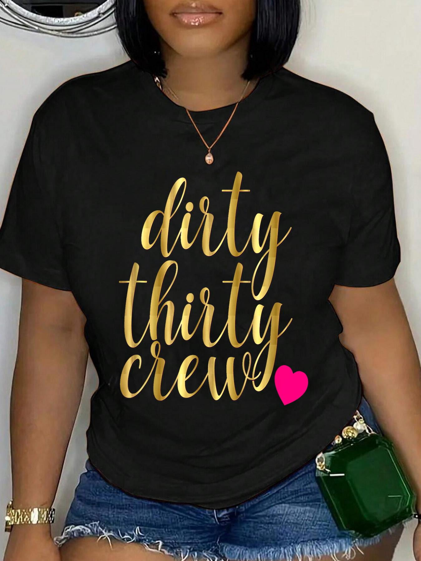 100% Cotton 30th Birthday Dirty Thirty Crew 30 Pink Heart BFF T-Shirt ...