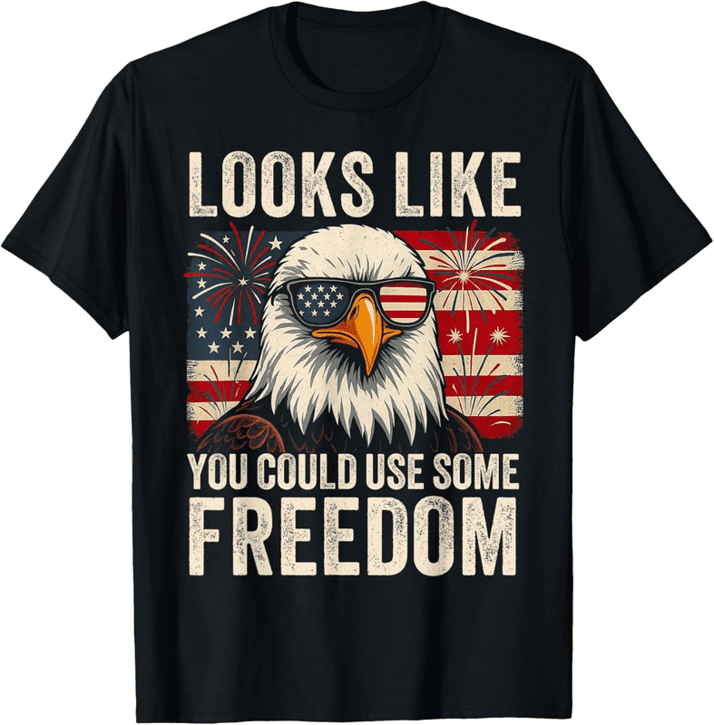 100% Cotton 4th July US Flag Meme Looks Like You Could Use Some Freedom ...