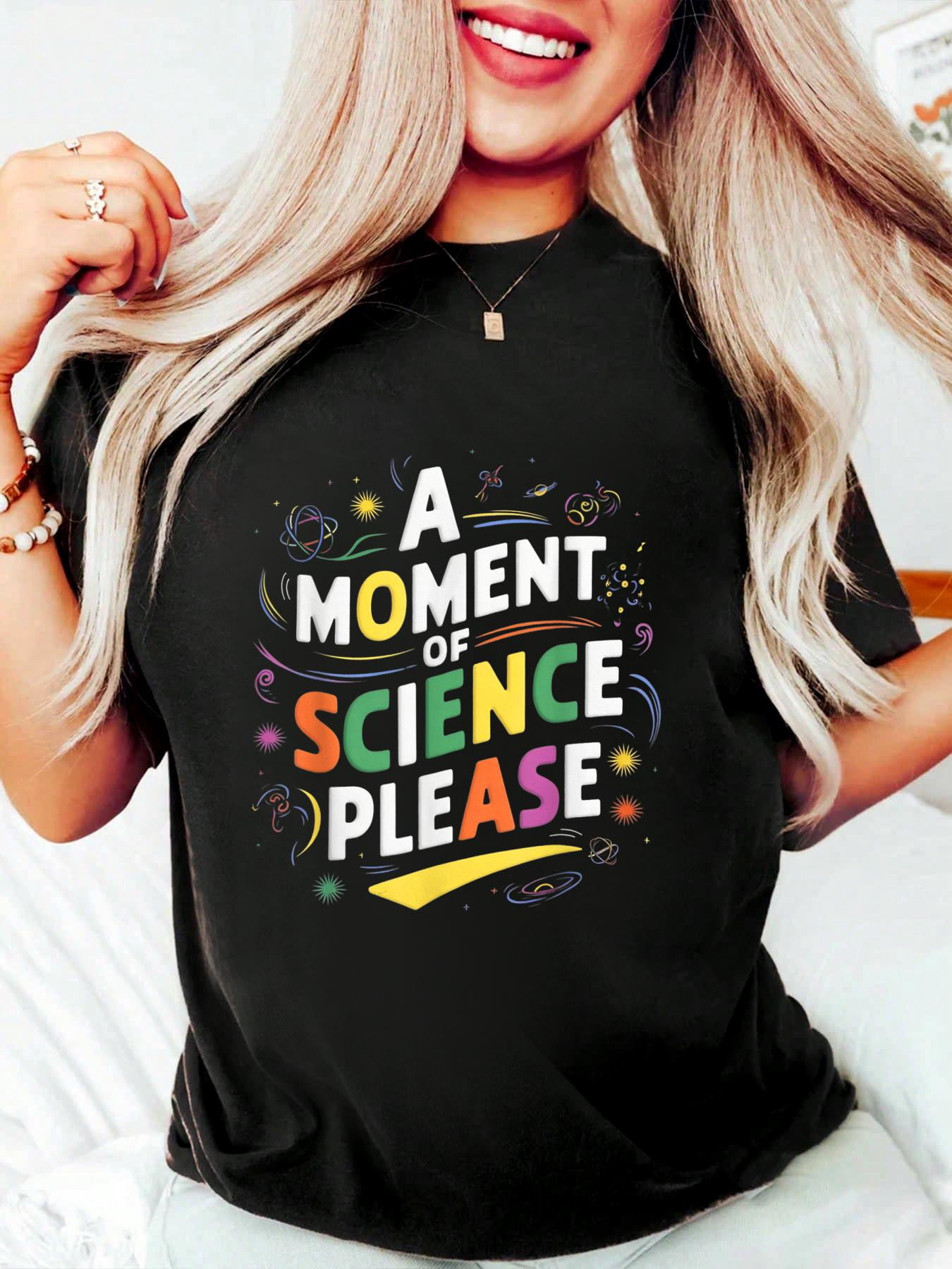 100% Cotton A Moment Of Science Please Scientific Pause Knowledge Quest ...