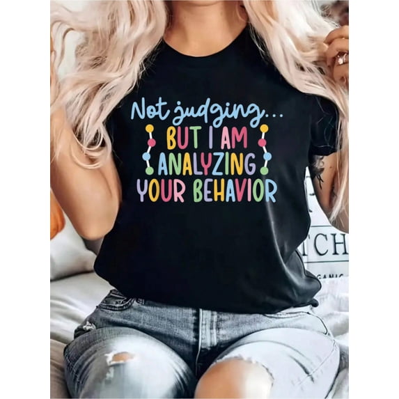 100% Cotton Analyzing Your Behavior ABA Therapist ABA Therapy Graphic ...