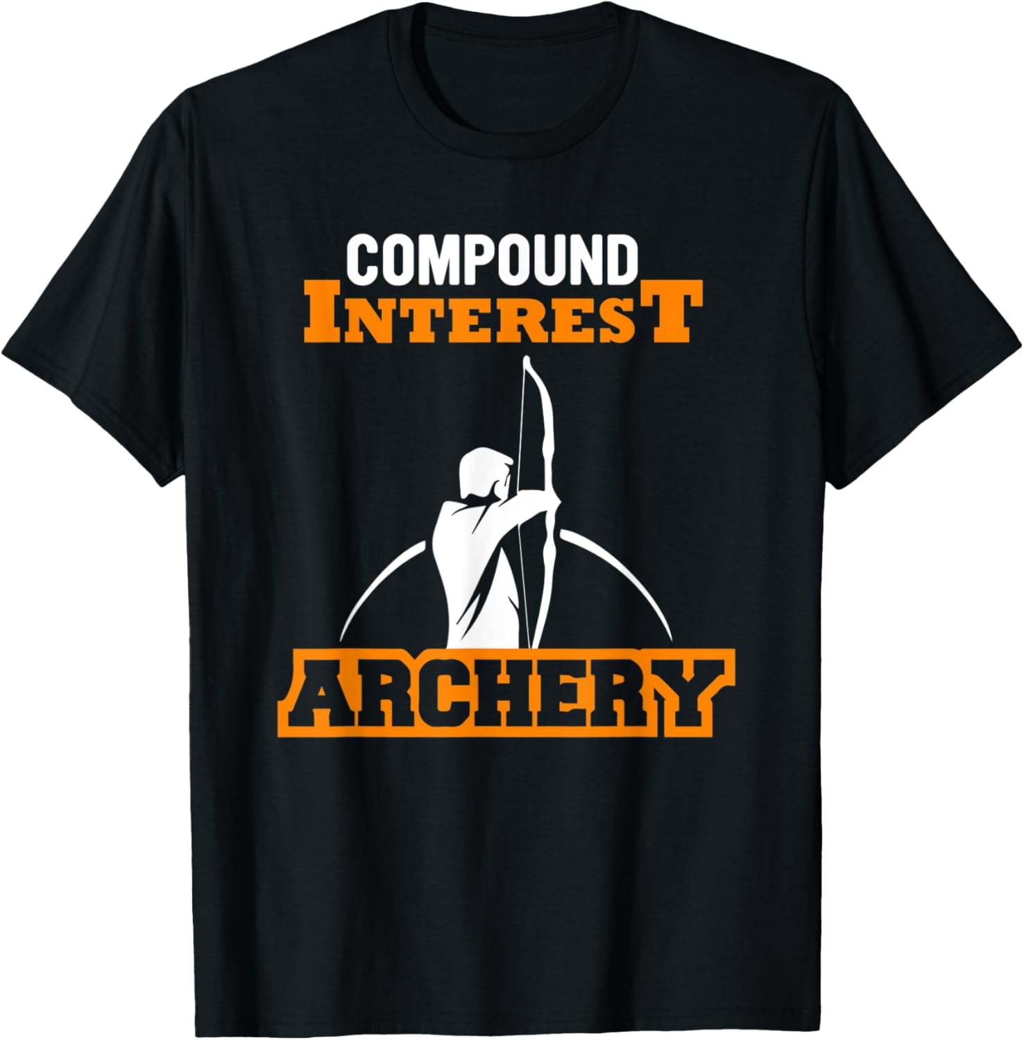 100% Cotton Archery Compound Interest Compound Bow Gift Archer T-Shirt ...
