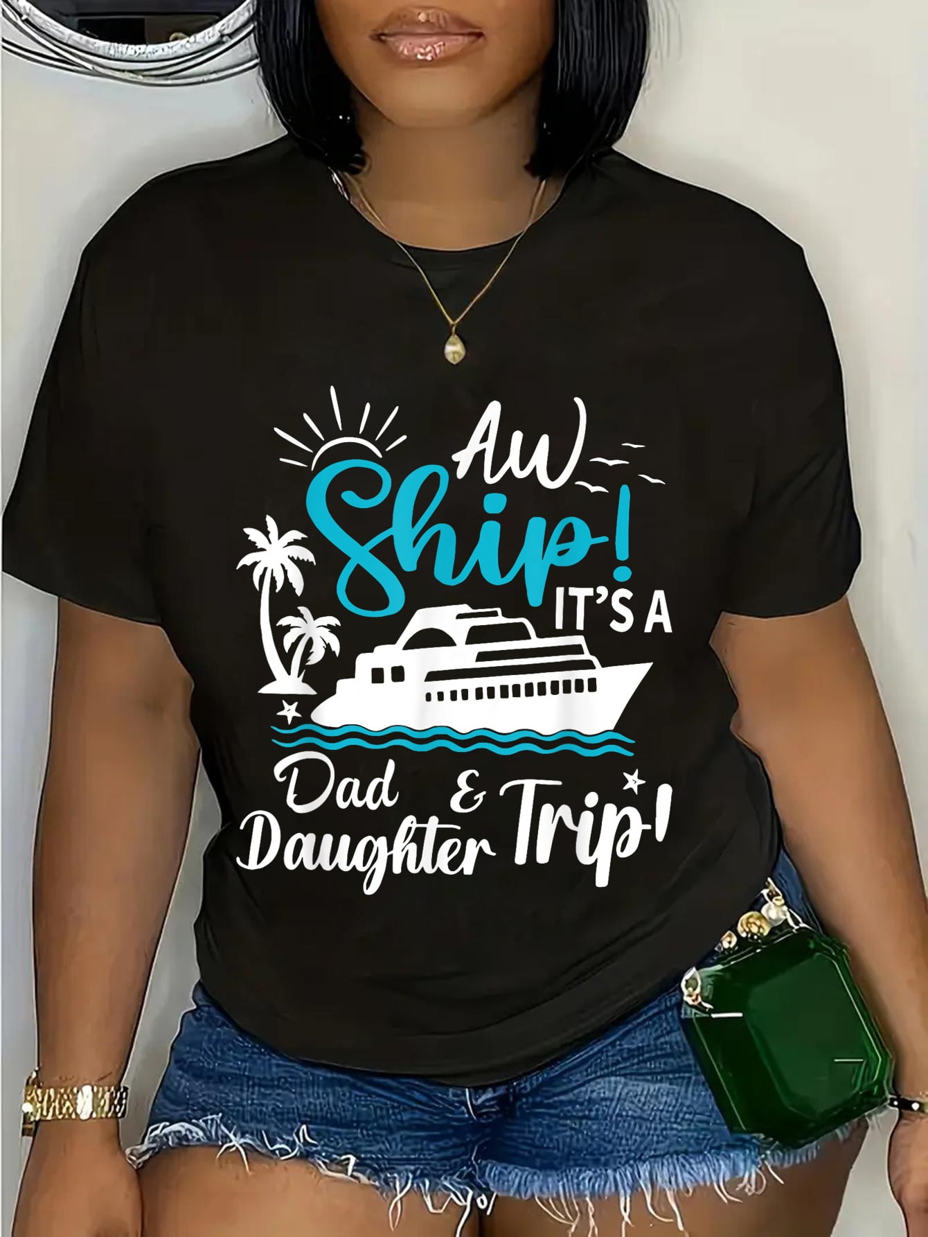 100% Cotton Aw Ship It's A Dad And Daughter Trip Cruise Family Summer T ...
