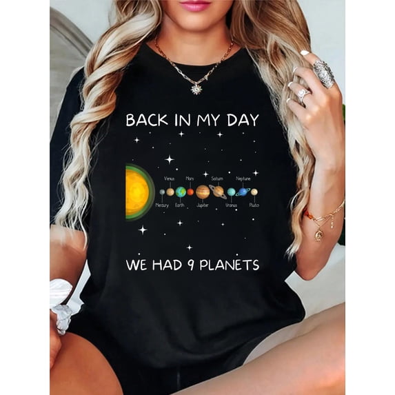 100% Cotton Back in My Day We Had Nine Planets - Space & Pluto ...