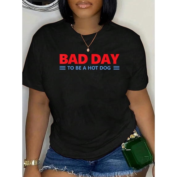 100% Cotton Bad Day to Be A Hot Dog - Hot Dog Lover Fast Food Wiener T ...