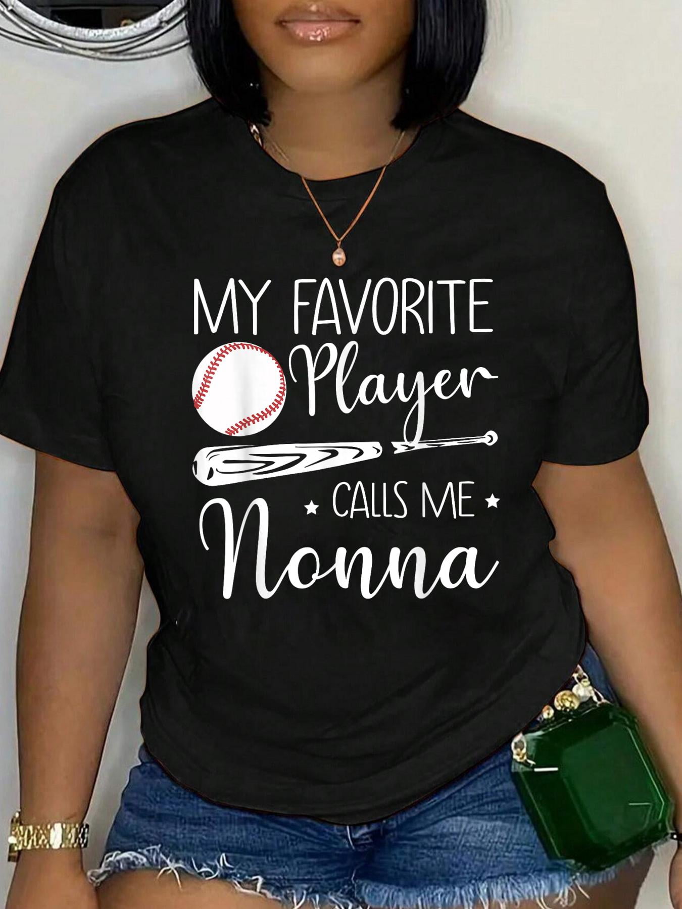 100% Cotton Baseball My Favorite Player Calls Me Nonna Grandma Gift T ...
