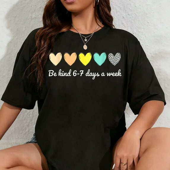 100% Cotton Be Kind 6-7 Days A Week Six Seven 6 7 Meme Cute Hearted T ...