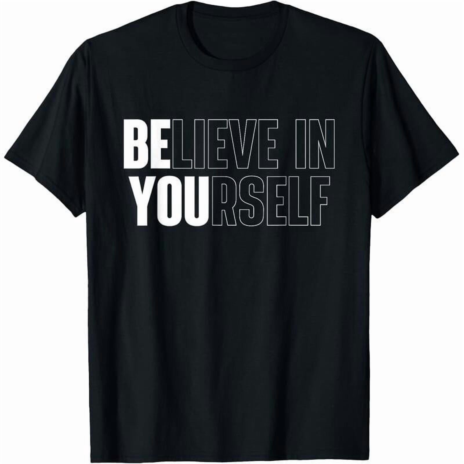 100% Cotton Believe In Yourself Motivational Quote Inspiration Positive ...