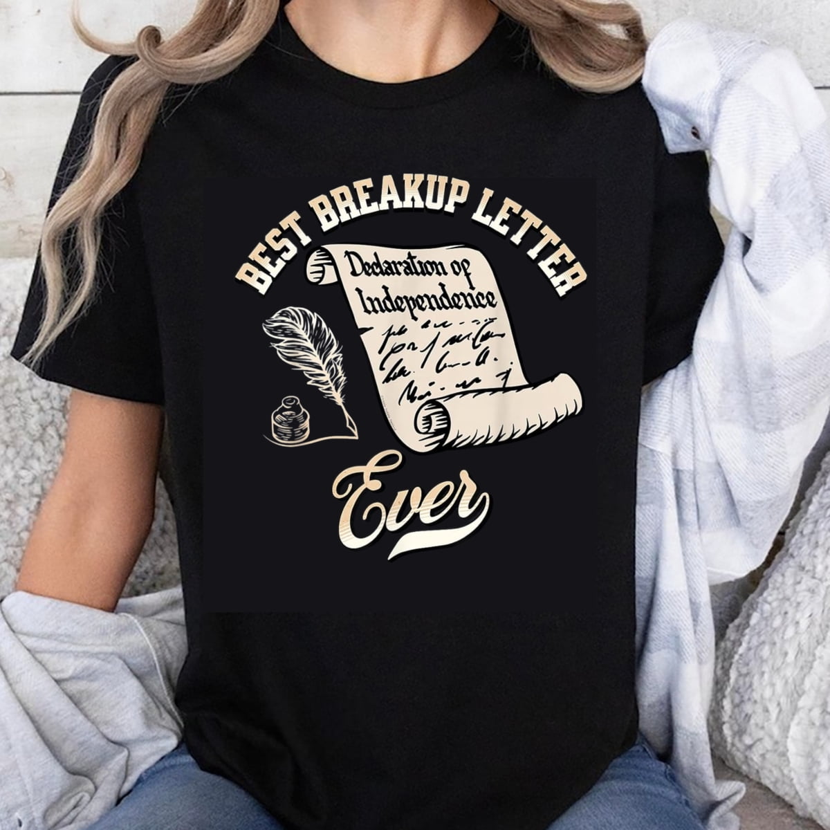 100% Cotton Best Breakup Letter Ever Declaration of Independence Funny ...