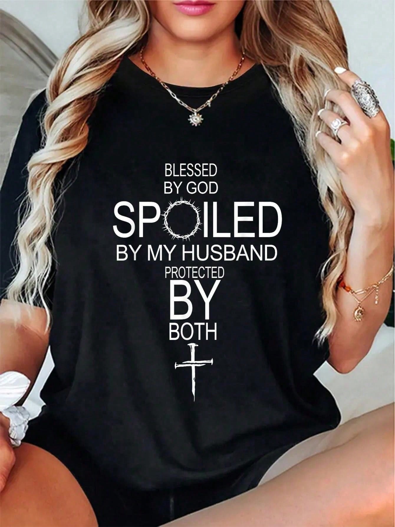 100% Cotton By God Spoiled By My Husband Protected By Boths T-Shirt ...