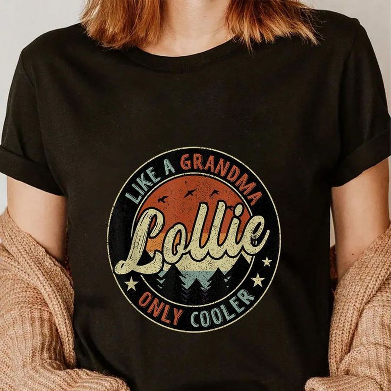 100% Cotton C1Asual hirt Lollie Like A Grandma Only Cooler R Mother's ...