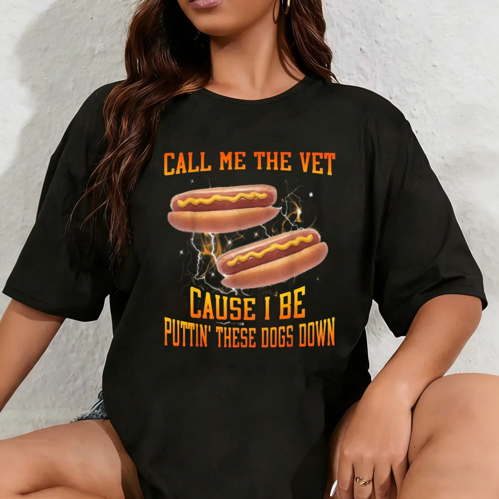 100% Cotton Call Me The Vet Cause I Be Funny Hard Hot Dog Meme Bootleg ...