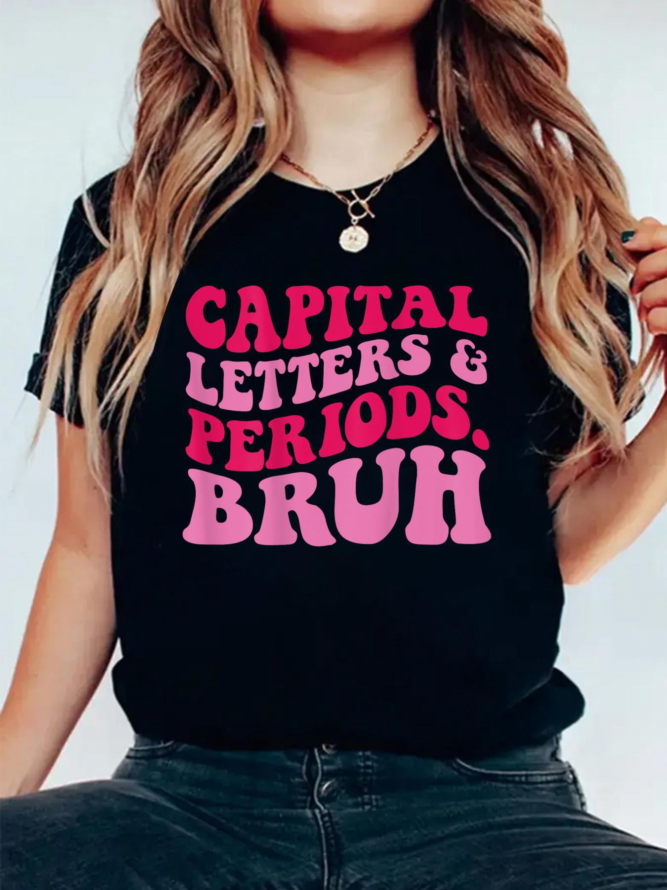 100% Cotton Capital Letters Periods And Bruh Retro Groovy On Back T ...