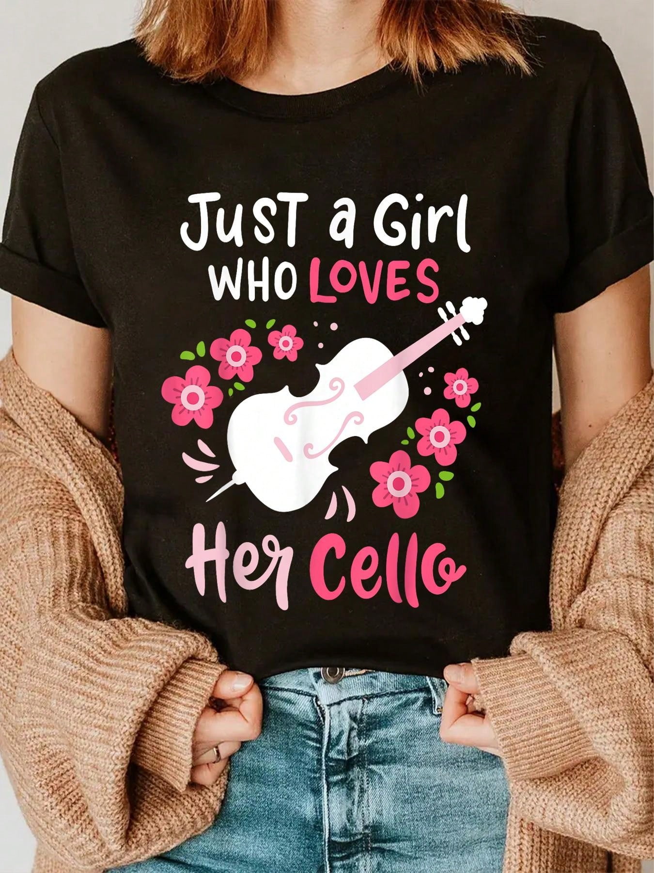 100% Cotton Cello Cellist Just A Girl Who Loves Her Cello T-Shirt ...