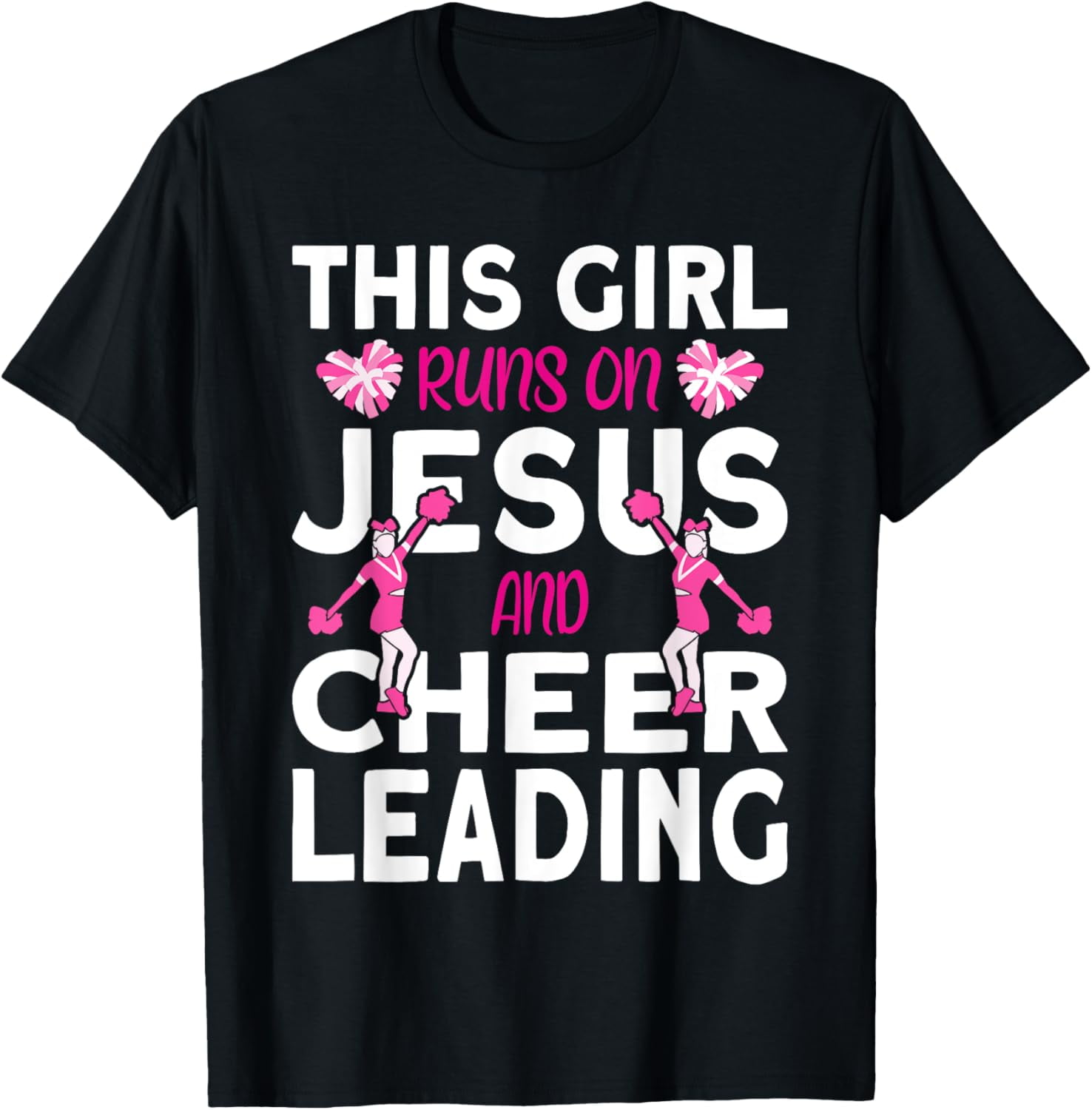 100% Cotton Cheer Girl This Girl Runs on Jesus and Cheerleading T-Shirt ...