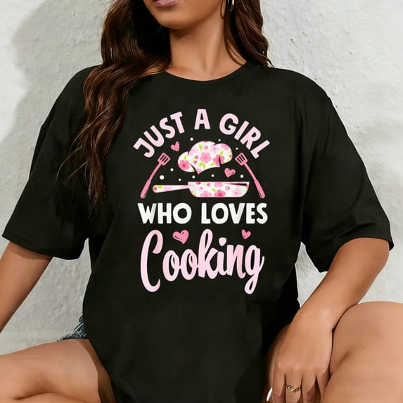 100% Cotton Chef Just A Girl Who Loves Cooking Flowers Cook Culinary T ...