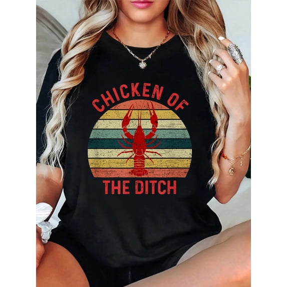 100% Cotton Chicken Of The Ditch Funny Crawfish Crayfish Eating T-Shirt ...