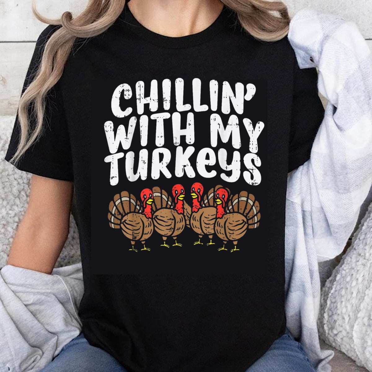 100% Cotton Chillin With My Turkeys Thanksgiving Turkey Family Shirt ...