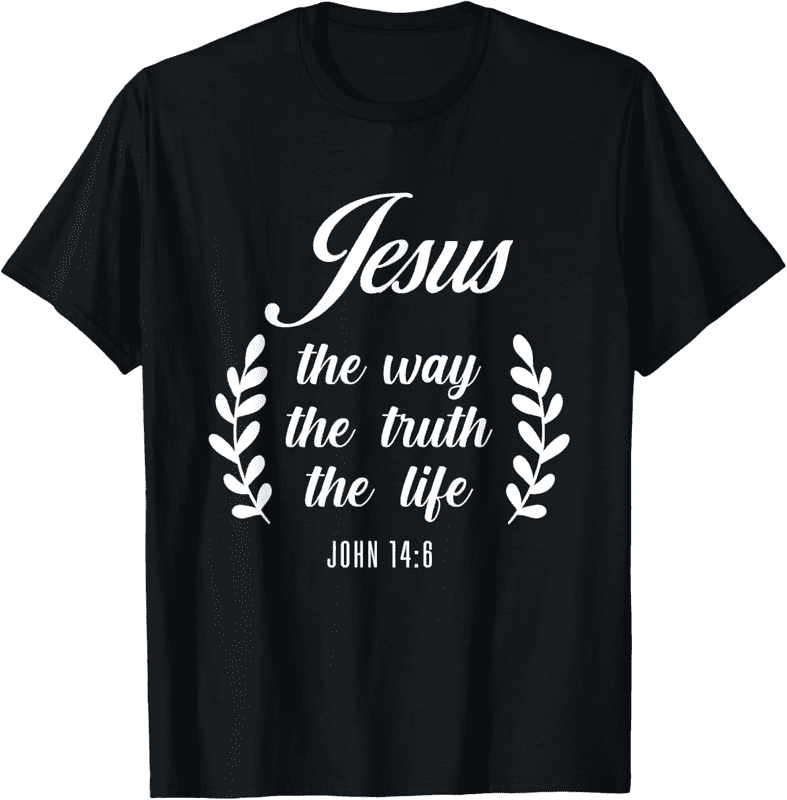 100% Cotton Christian Bible Verse Jesus The Way John 14:6 T-Shirt Golf ...