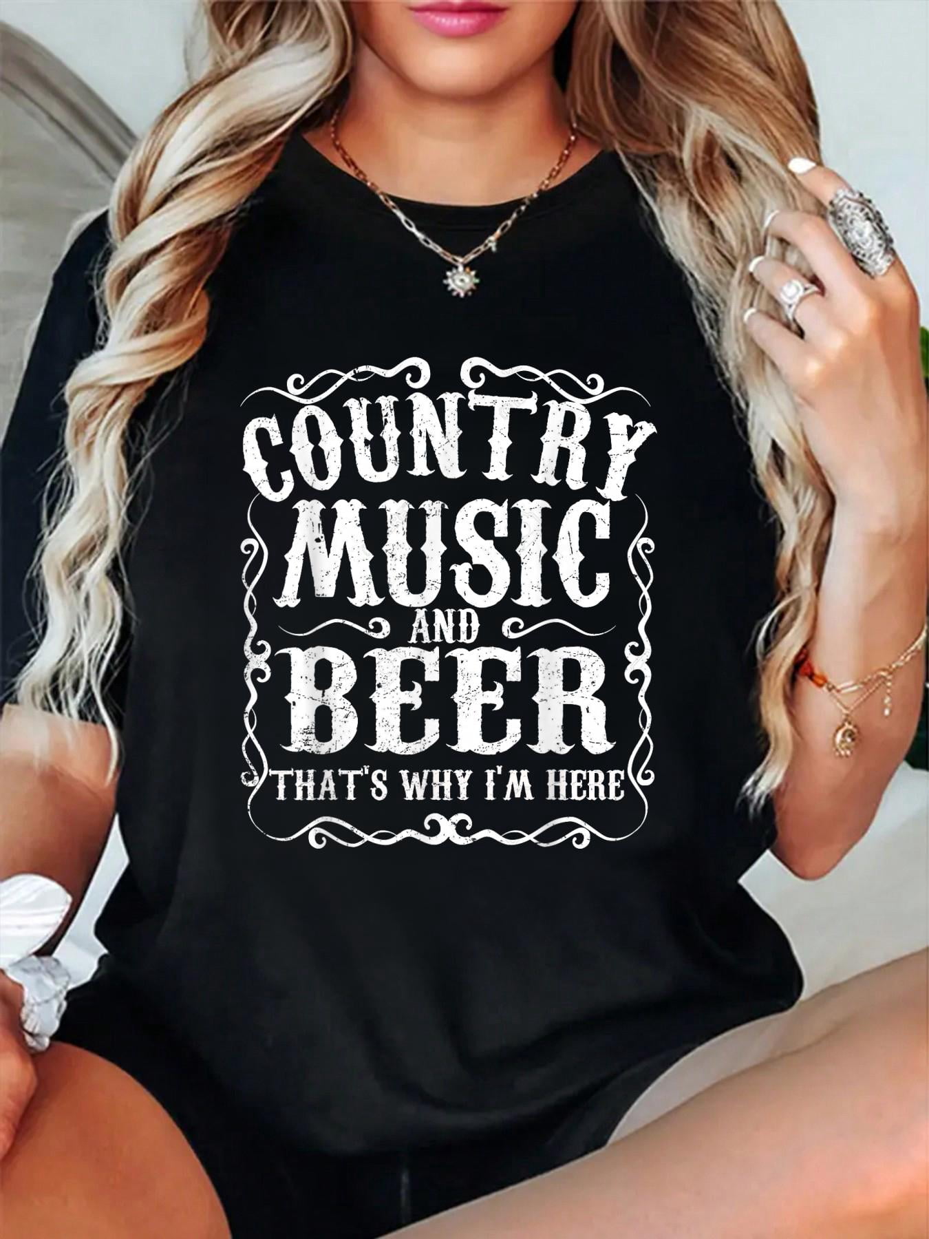 100% Cotton Country Music And Beer Thats Why Im Here Concert Show Gift ...