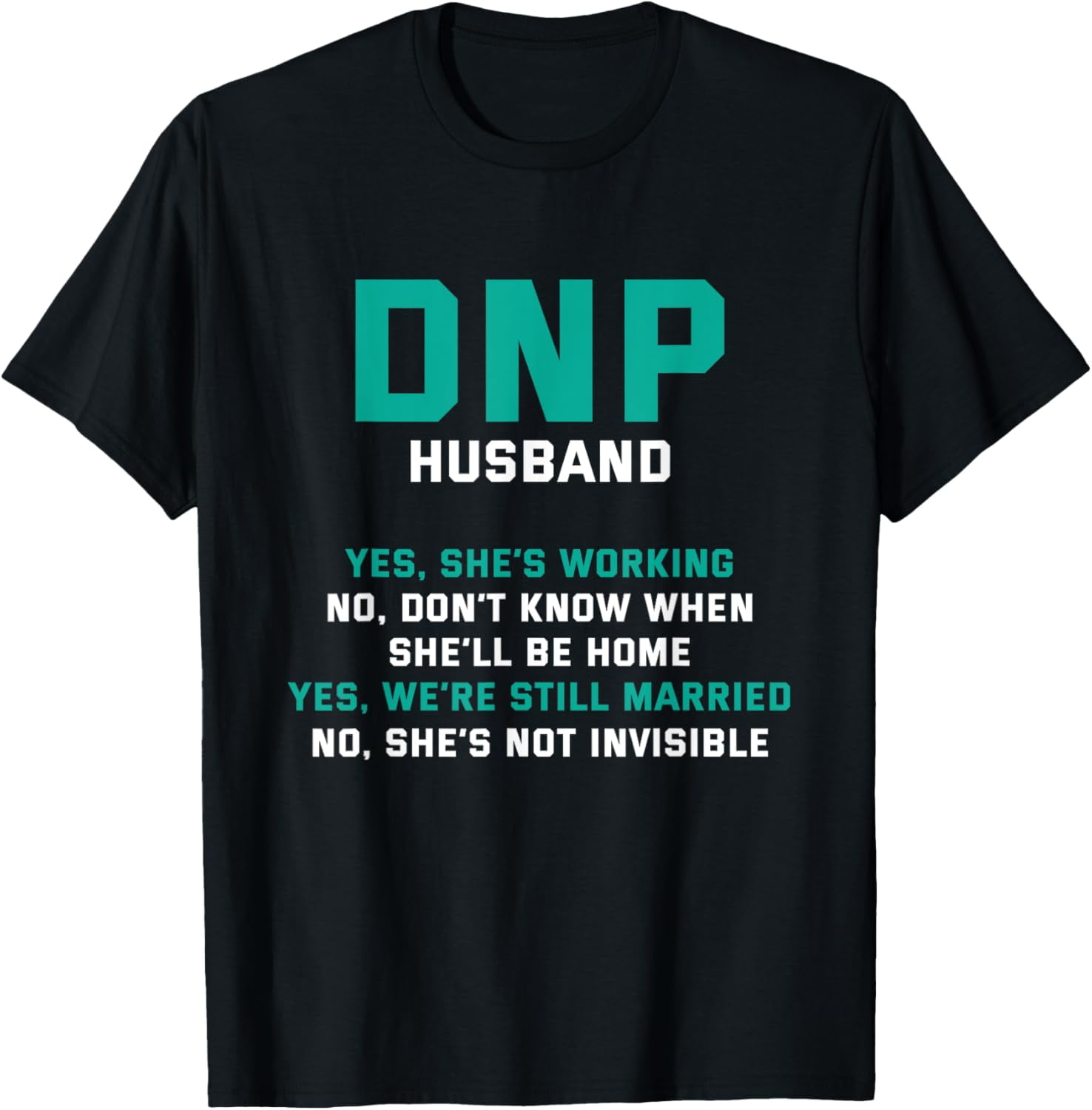 100% Cotton DNP Doctor of Nursing Practice Husband RN Nurse T-Shirt - Walmart.com