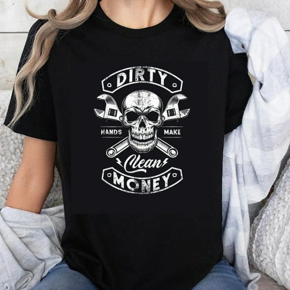 100% Cotton Dirty Hands Make Clean Money Skull And Wrenches Mechanic ...