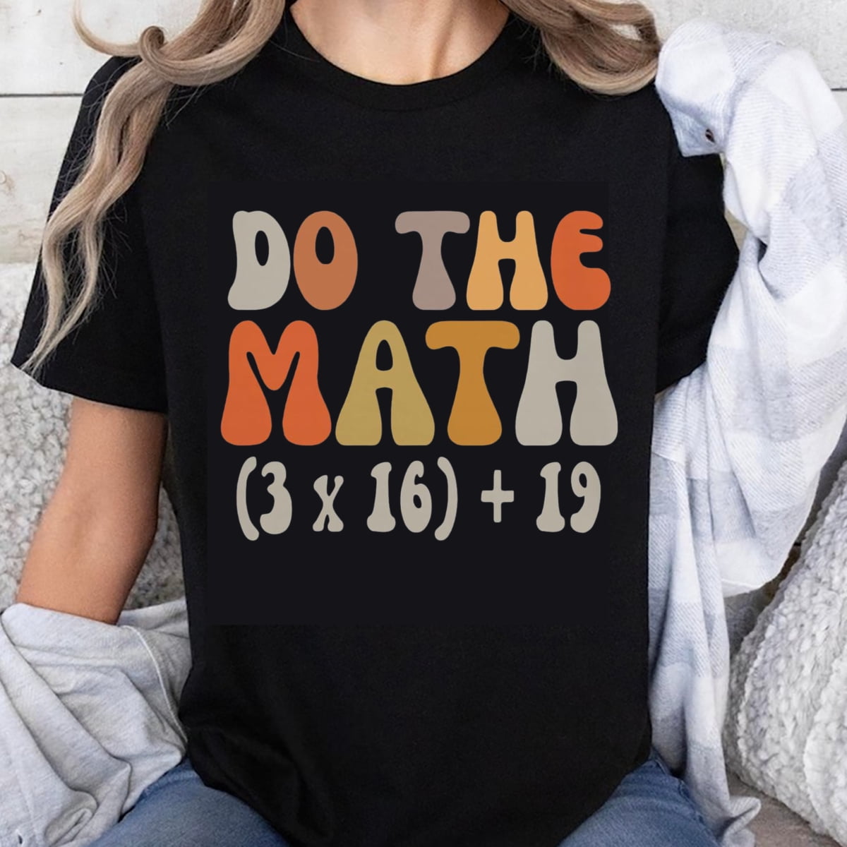 100% Cotton Do The Math 3 x 16 Plus 19 Funny Math Equation T-Shirt ...