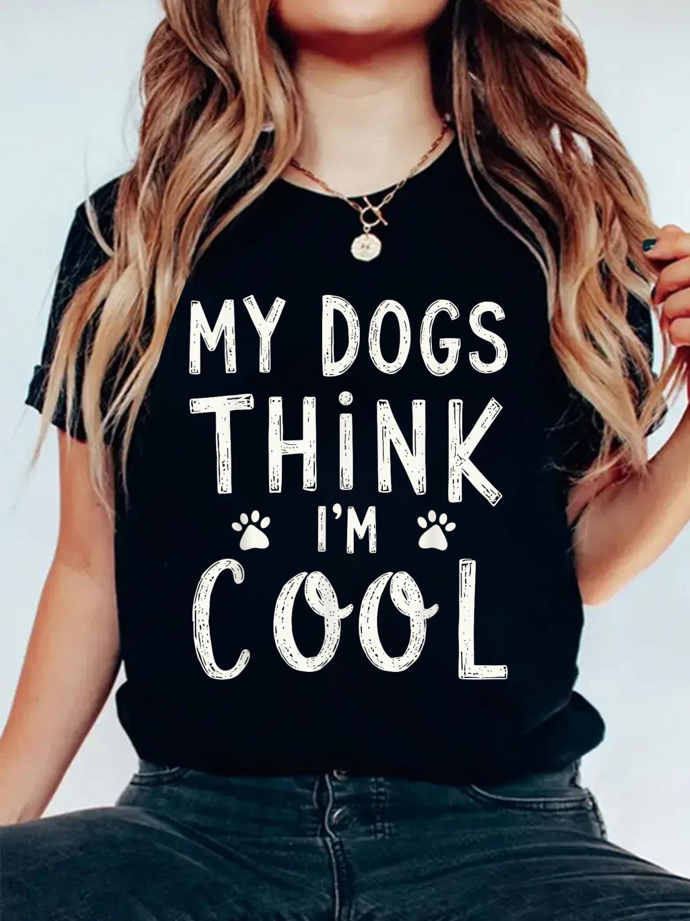 100% Cotton Dog Thinks I'm Cool Funny Dog Joke Tee Puppy Dogs Parents T ...
