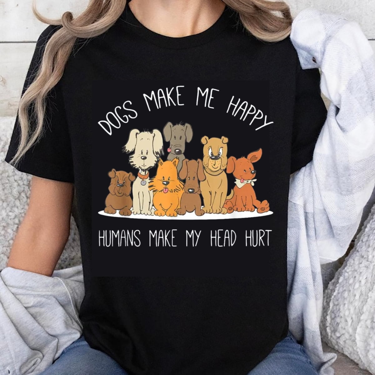 100% Cotton Dogs Make Me Happy Humans Make My Head Hurt Funny Dog Lover ...