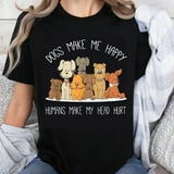 100% Cotton Dogs Make Me Happy Humans Make My Head Hurt Funny Dog Lover ...