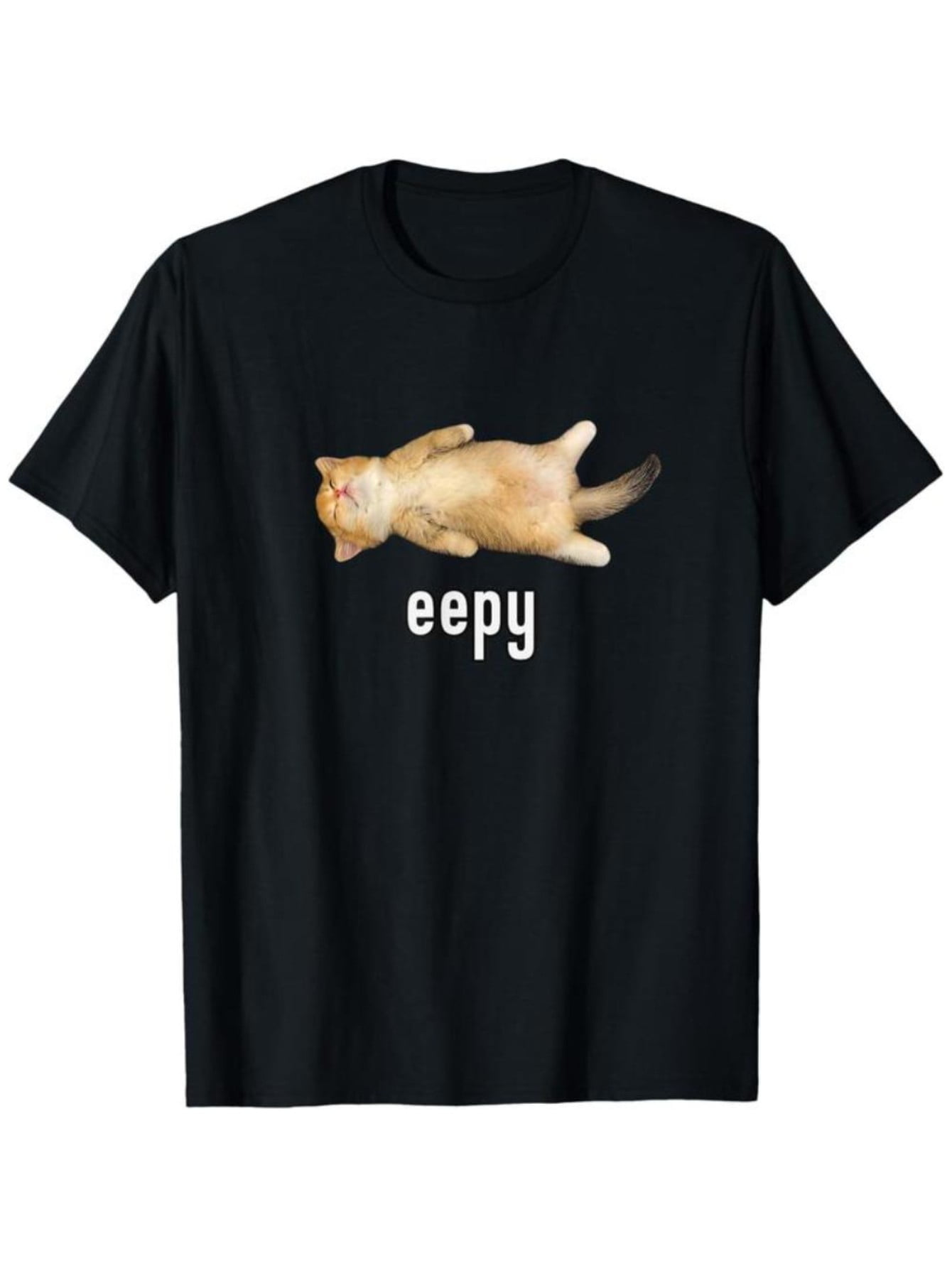 100% Cotton Eepy Cat, Silly Sleepy Cat Meme T-Shirt - Walmart.com
