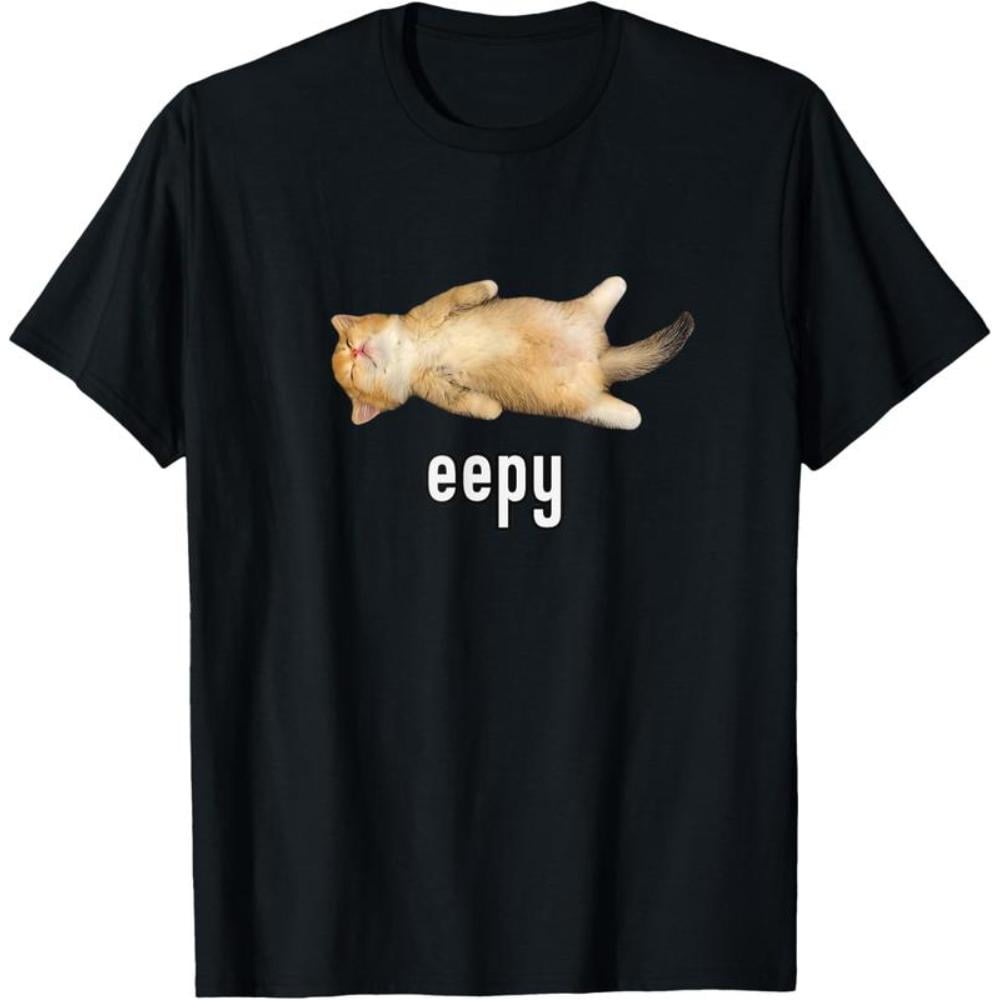 100% Cotton Eepy Cat, Silly Sleepy Cat Meme T-Shirt - Walmart.com