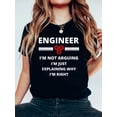100% Cotton Engineer I'm Not Arguing - Funny Sarcastic Engineering Gift ...