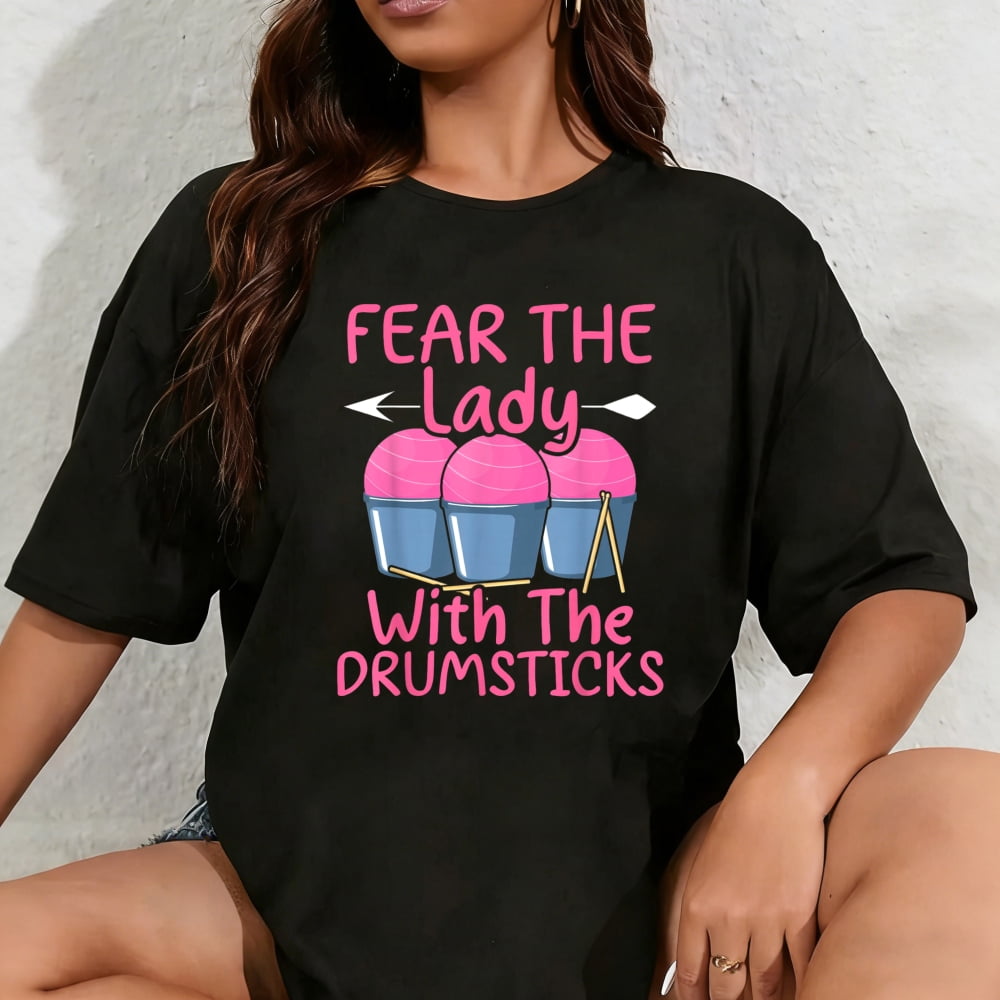 100% Cotton Fear The Lady With The Drumsticks Cardio Drumming T-Shirt ...