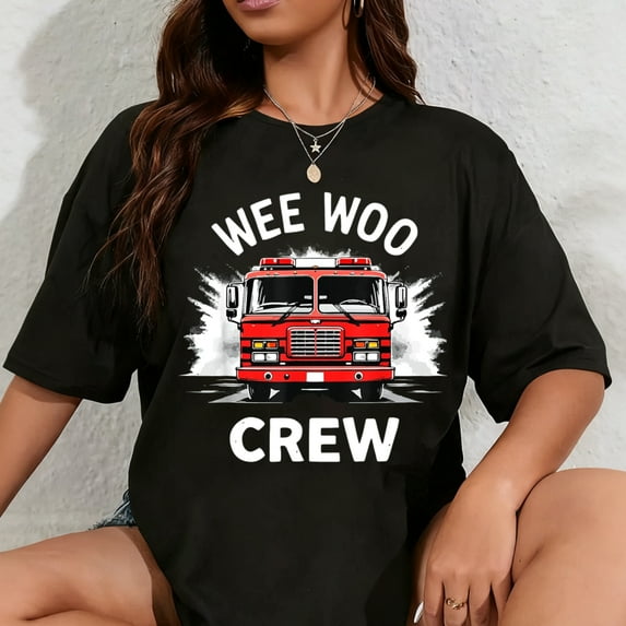 100% Cotton Funny Fire Truck Wee Woo Crew Firetruck Lover Men Women ...