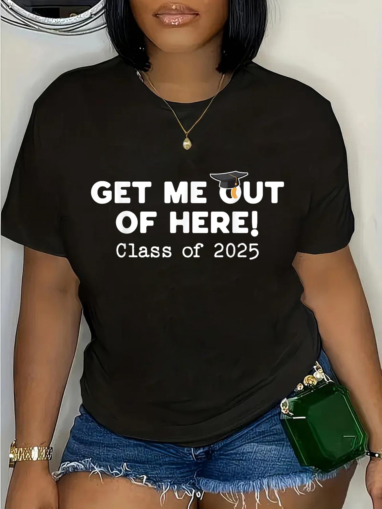 100% Cotton Funny Graduation Class of 2025 Senior Get Me Out of Here T ...