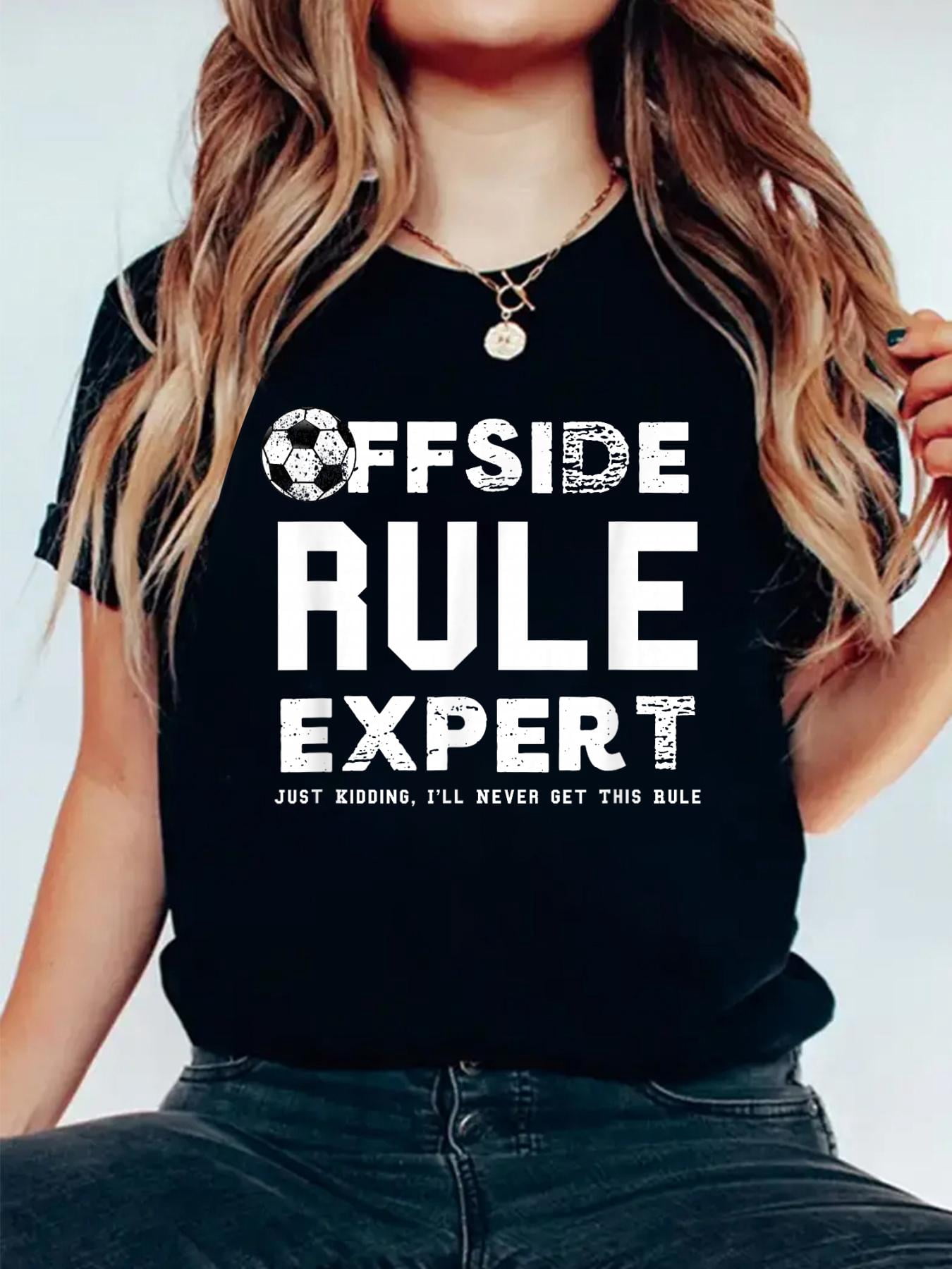100% Cotton Funny Offside Rule Expert Just Kidding Soccer Dad Mom ...