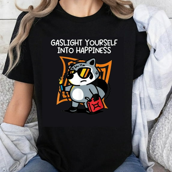 100% Cotton Gaslight Yourself Into Happiness Cat With Sunglasses And ...