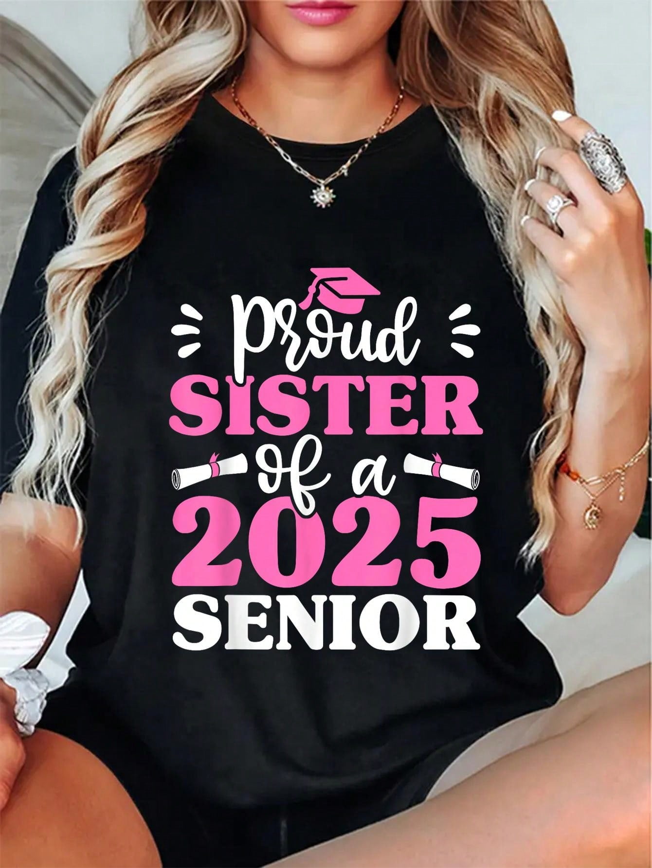 100% Cotton Graduation Proud Sister Of A 2025 Senior Shirt Class Of ...