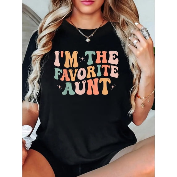 100% Cotton Groovy I'm The Favorite Aunt Funny Auntie Aunt T-Shirt ...