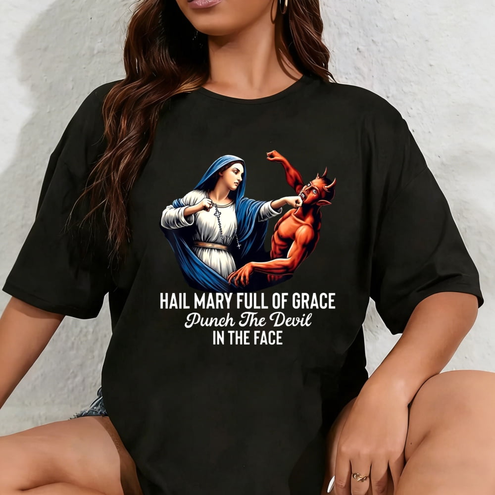 100% Cotton Hail Mary Full of Grace Punch The Devil in The Face ...