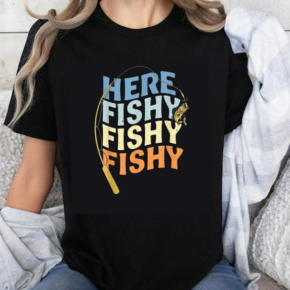 100% Cotton Here Fishy Fishy Fishy Fishing Humor Fun Graphic Tee For ...