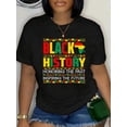100% Cotton Honoring Past Inspiring Future African Black History Month ...