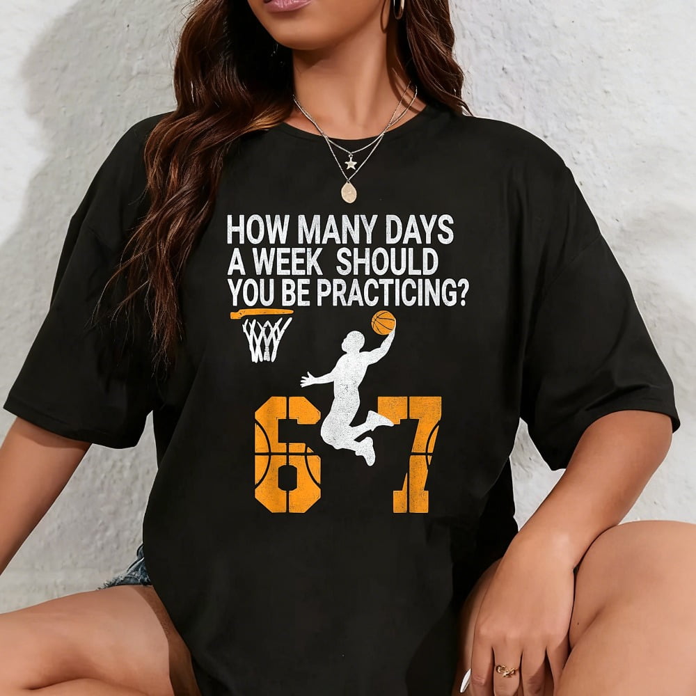 100% Cotton How Many Days Funny 67 Meme Basketball Practicing Humor T ...