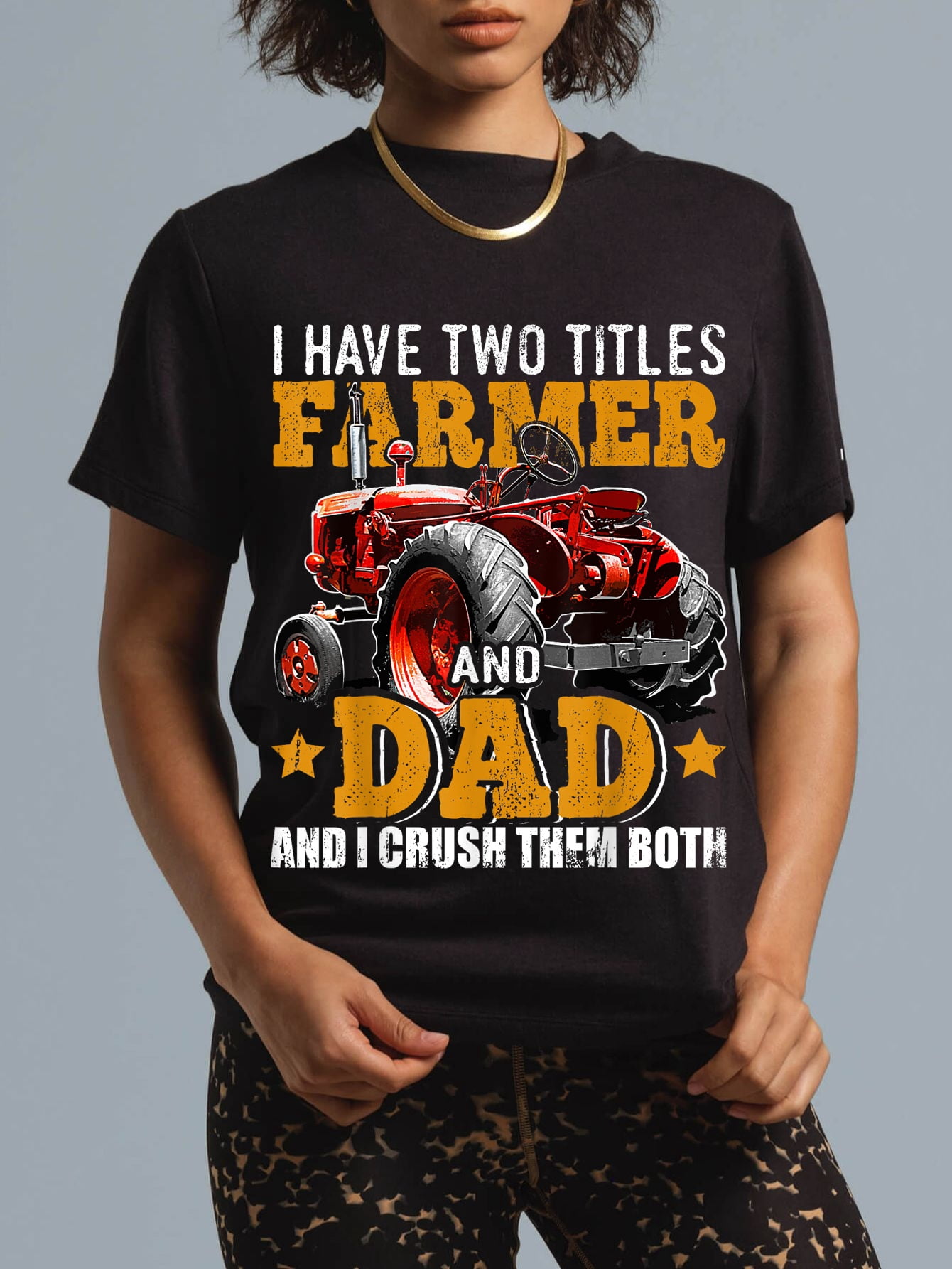 100% Cotton I Have Two Titles Farmer Dad Fathers Day Tractor Farmer ...