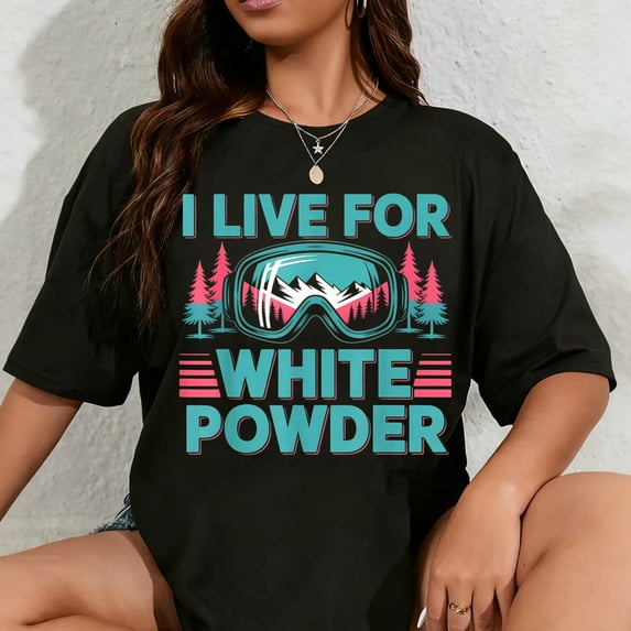 100% Cotton I Live for White Powder Ski Goggles Snowboard Art T-Shirt ...
