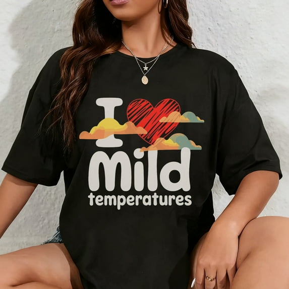 100% Cotton I Love Mild Temperatures Funny Heart Humor for Fans Comfort ...