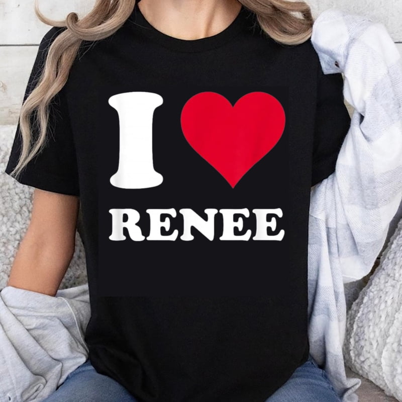 100% Cotton I Love Renee Heart Design Unisex Casual Fashion Statement T ...