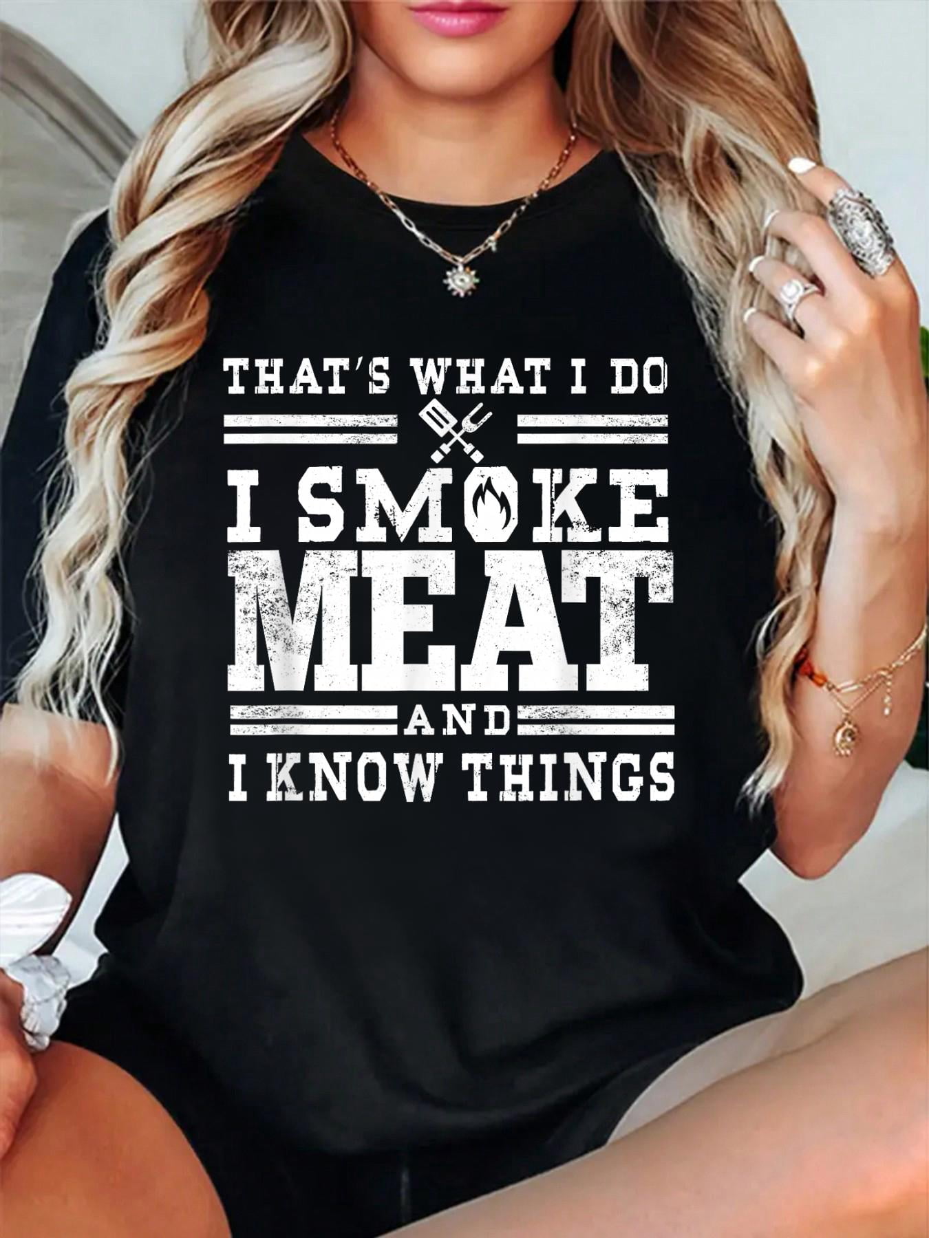 100% Cotton I Smoke Meat and I Know Things Funny BBQ Chef Grill Dad T ...